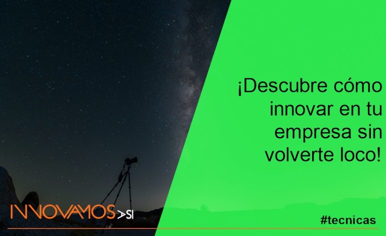 ¡Descubre cómo innovar en tu empresa sin volverte loco! - Innovamos Así
